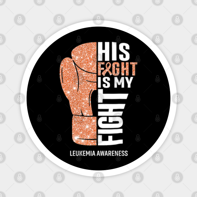 His Fight Is My Fight Leukemia Awareness Boxing Gloves Warrior ... His Fight Is My Fight Leukemia Awareness Boxing Gloves Warrior ...